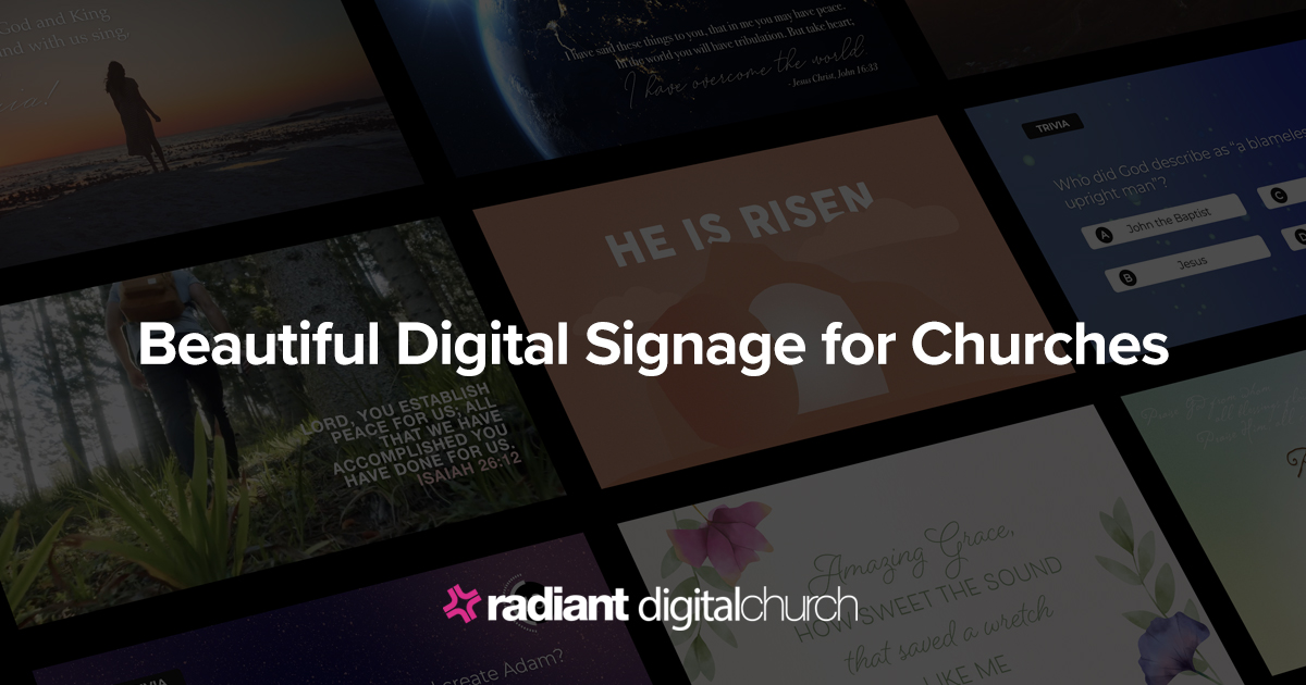 Beautiful Digital Signage for Churches. - Radiant Digital Church
